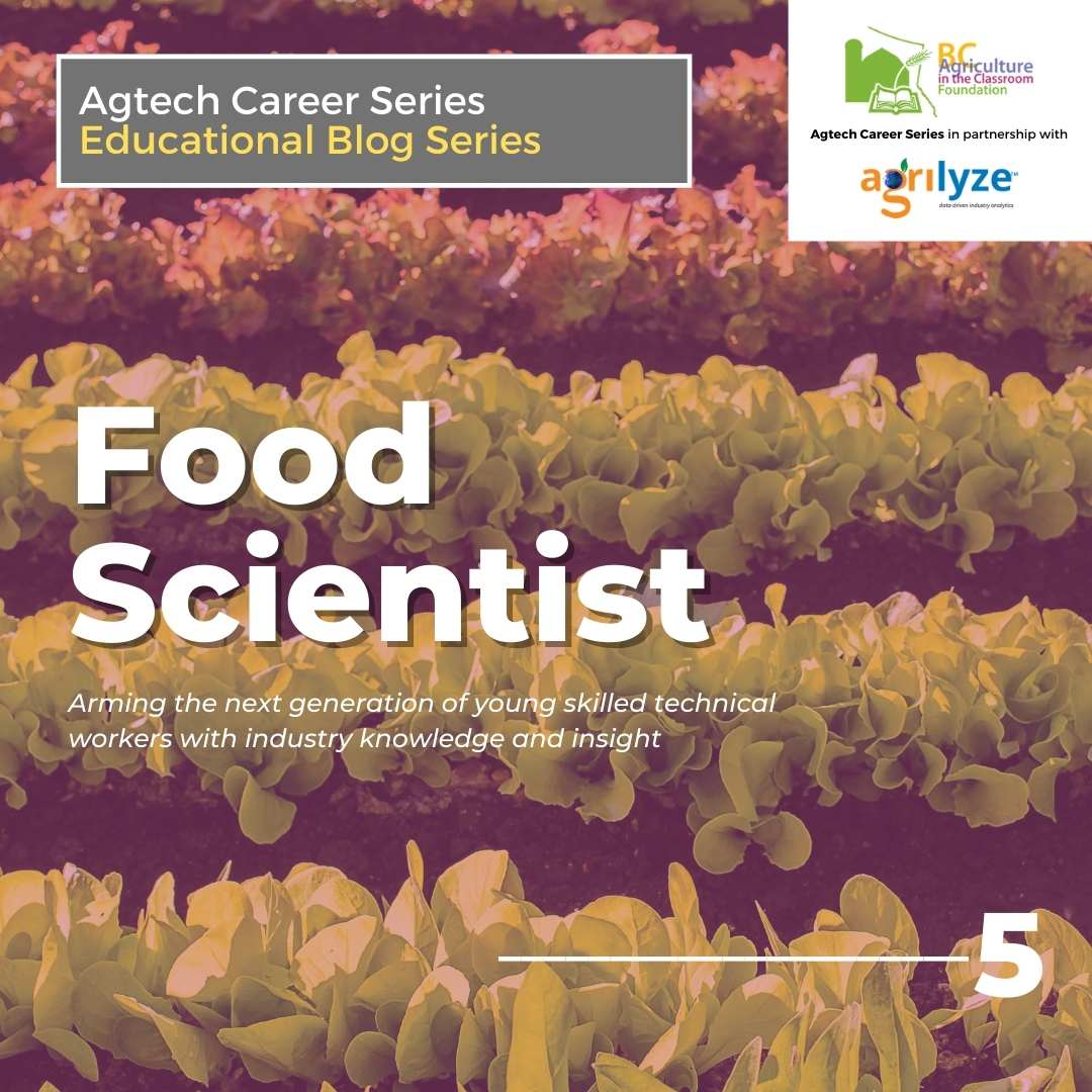 Agtech Career Series: Career 5 - Food Scientist Agtech Career Series: Career 5 - Food Scientist